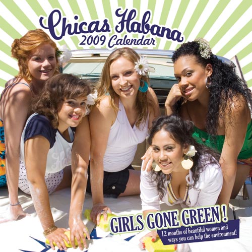 Girls Gone Green - 2009 Habana Girls Calendar on Sale Now