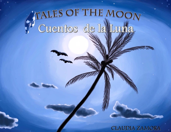 Author Claudia Zamora Releases New Bilingual Children's Book "Tales of ...