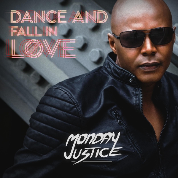 Singer/Songwriter Monday Justice Releases "Dance and Fall In Love"