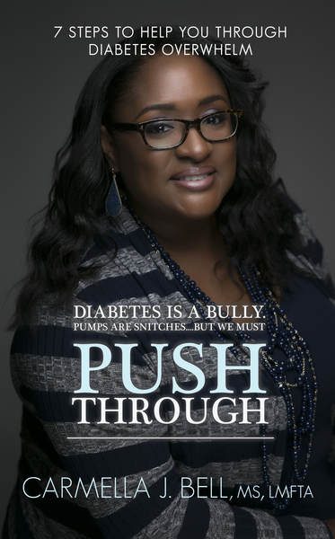 Carmella Bell Releases Her New Book, "7 Steps to Push Through Diabetes ...