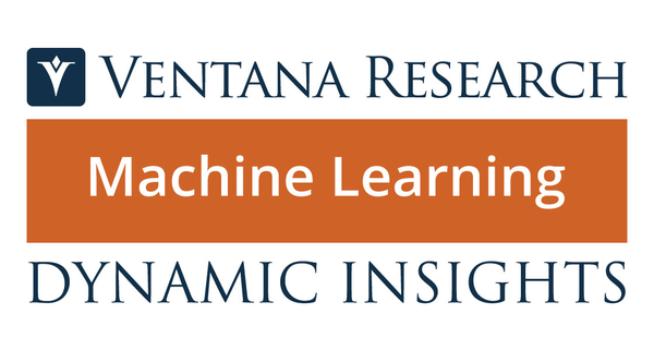 Ventana Research Launches Dynamic Insights for Machine Learning