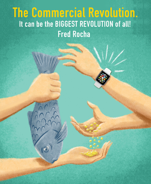 It Can be the BIGGEST REVOLUTION of All! The Commercial Revolution