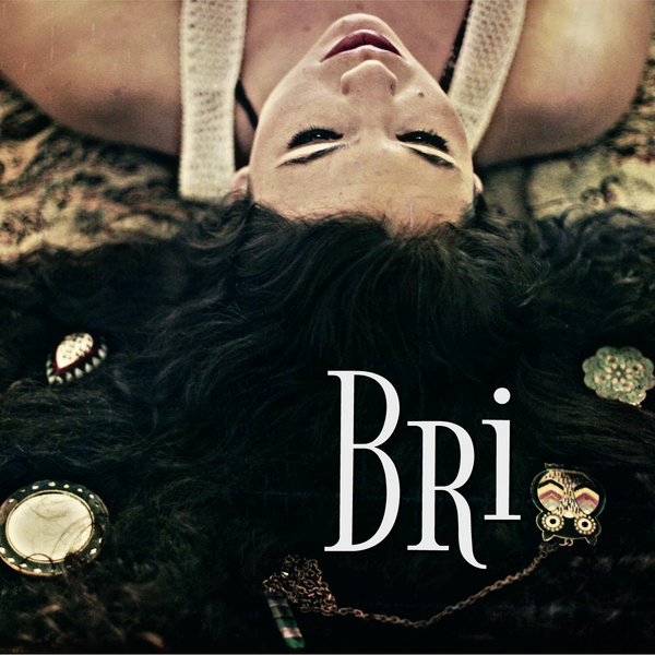 Singer/Songwriter BRI Announces her Self-titled debut EP "BRI"