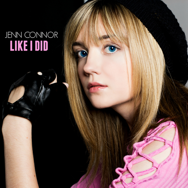 Pop Artist Jenn Connor Releases New Single "Like I Did" on January 8th