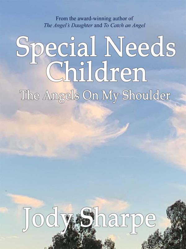 Real Life Angel Encounters Detailed By Jody Sharpe, Award Winning ...